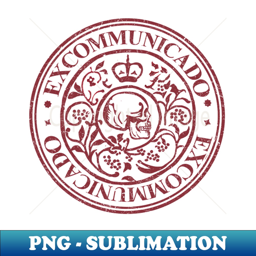 excommunicado - Decorative Sublimation PNG File - Perfect fo | Inspire ...