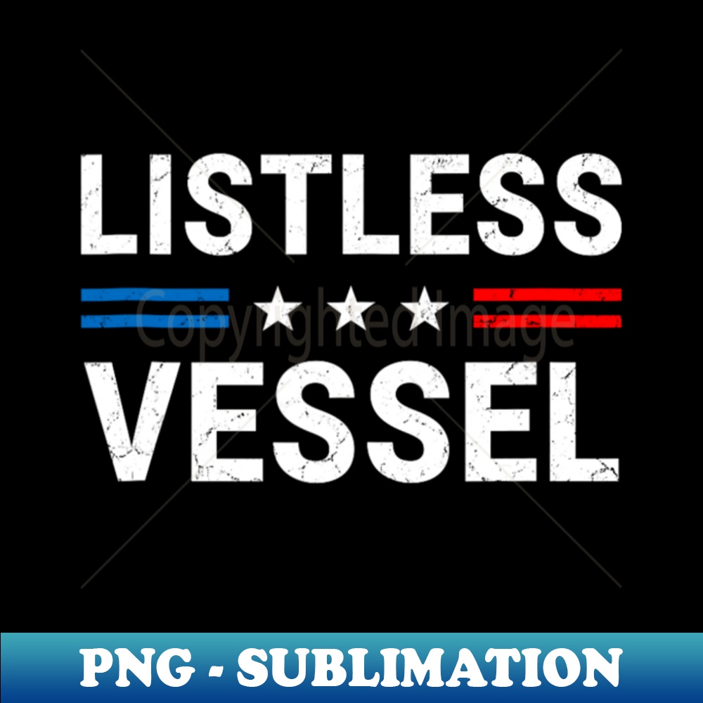Listless Vessel And Proud Of It 2024 USA Flag Pro Trump - PN | Inspire ...