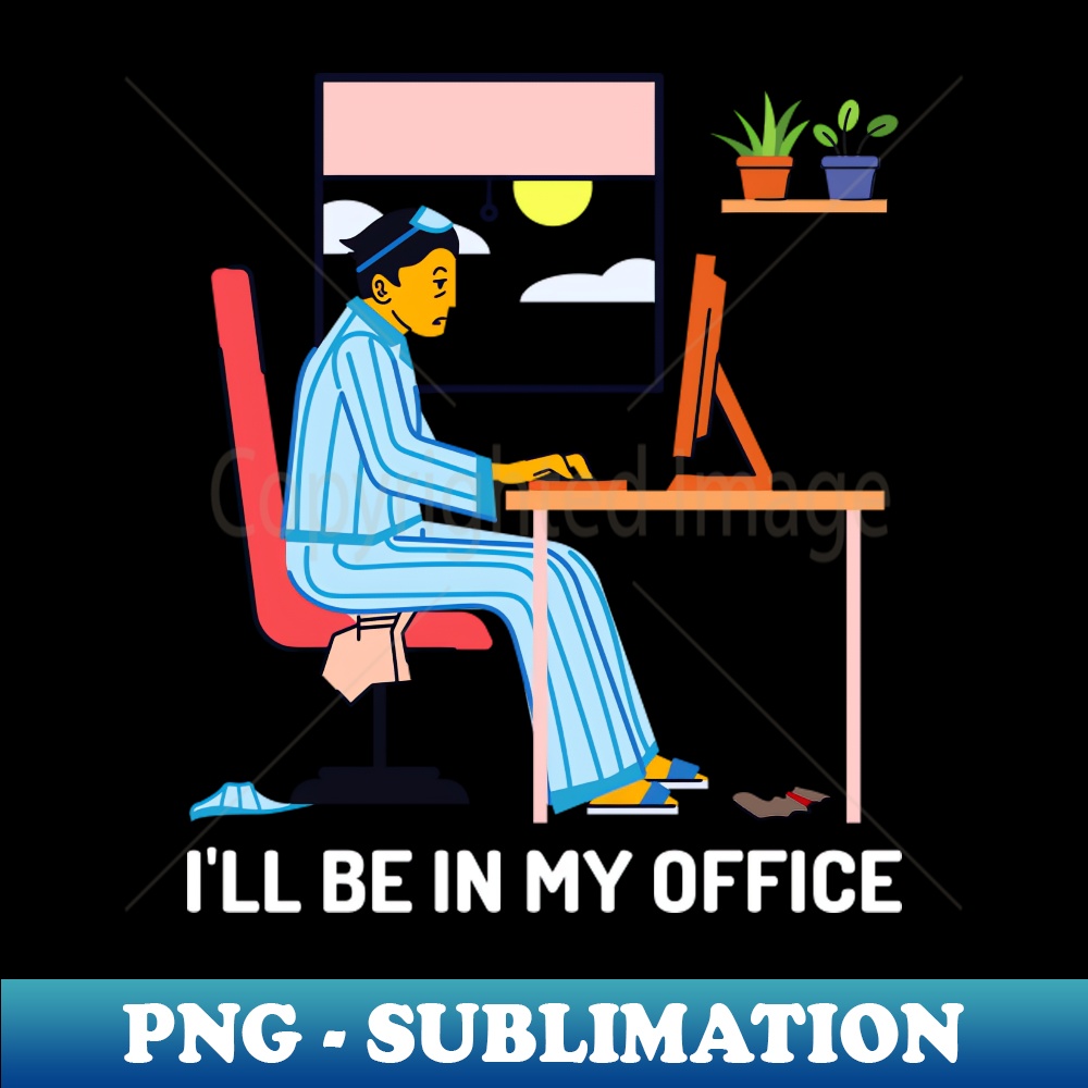 Ill Be in My Office Coding - Professional Sublimation Digita | Inspire ...