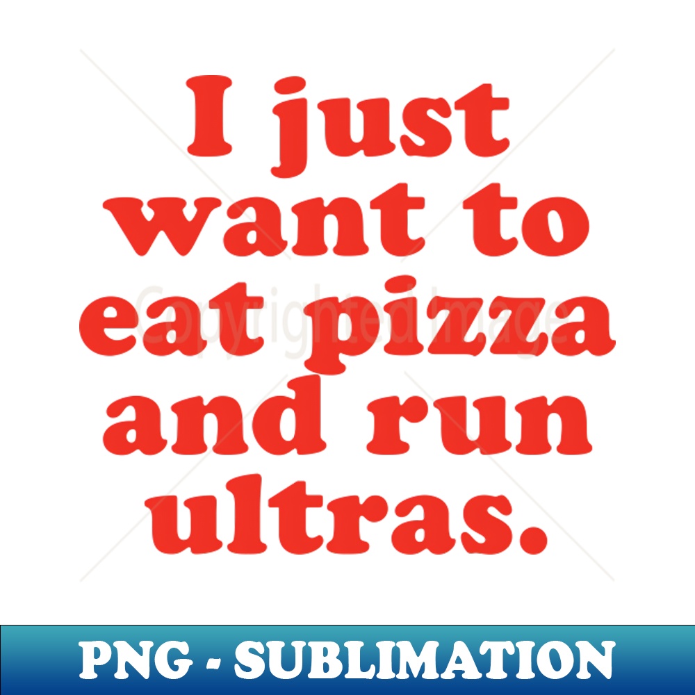 Ultra Running Trail Runner Eat Pizza Run Ultras - Unique Sub | Inspire ...