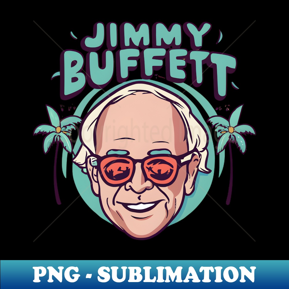 Jimmy Buffett - PNG Transparent Sublimation Design - Perfect - Inspire ...