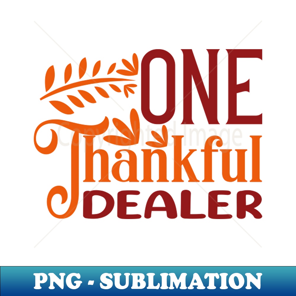 One Thankful DEALER Funny Thanksgiving Fall Autumn - Artist | Inspire ...