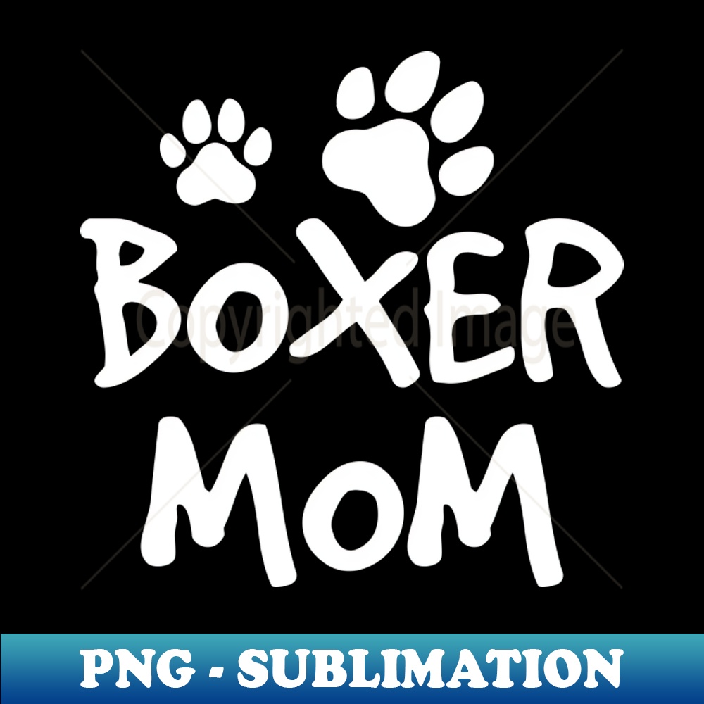 Boxer Mom Cute Boxer Lover Dog Owner - Signature Sublimation | Inspire ...