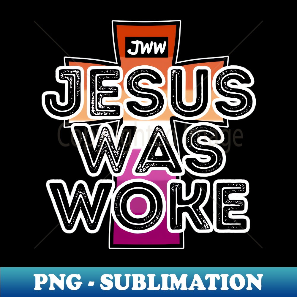 Jesus Was Woke - Lesbian Pride - Digital Sublimation Downloa | Inspire ...