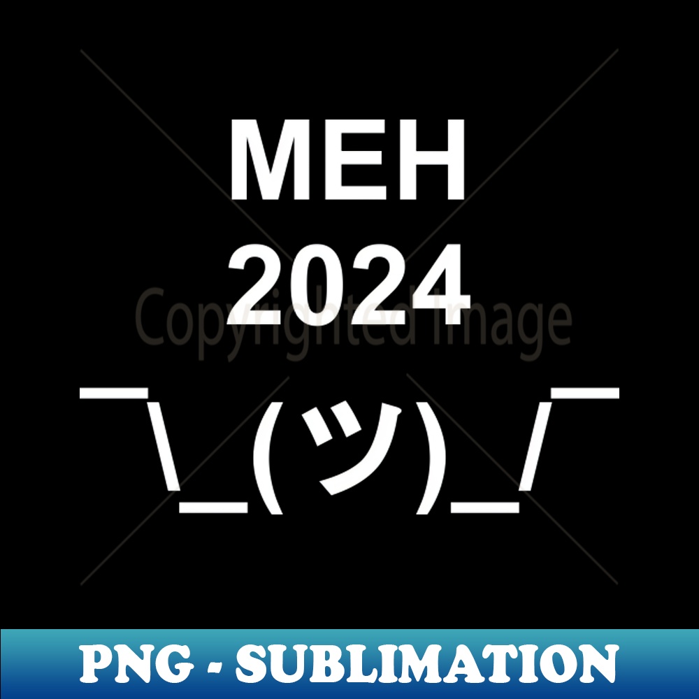 MEH 2024 - PNG Transparent Digital Download File for Sublima | Inspire ...