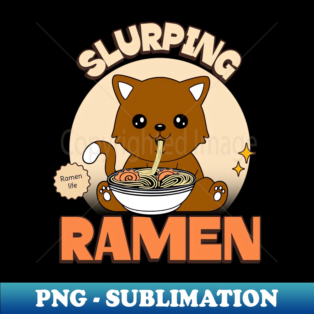 RAMEN Life Slurping Ramen Noodles - PNG Transparent Sublimat | Inspire ...