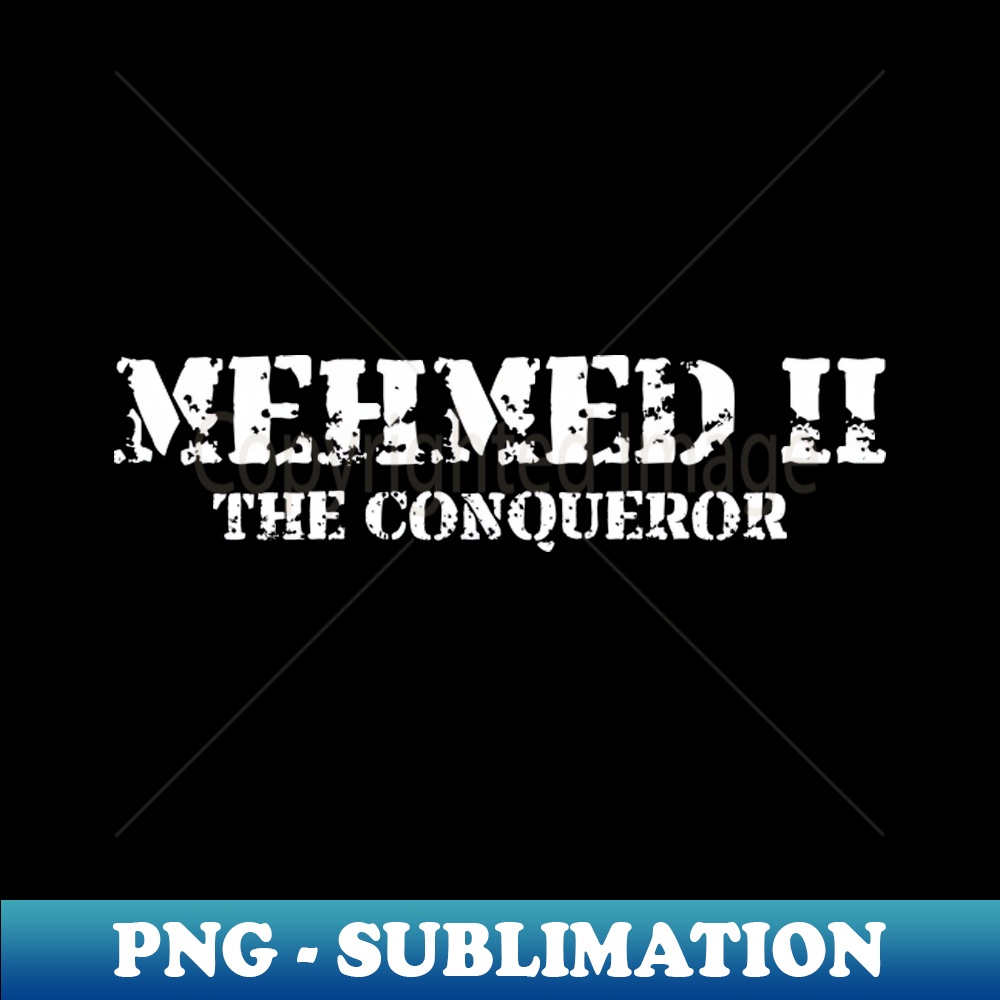 Mehmed II The Conqueror 1453 - Aesthetic Sublimation Digital - Inspire ...