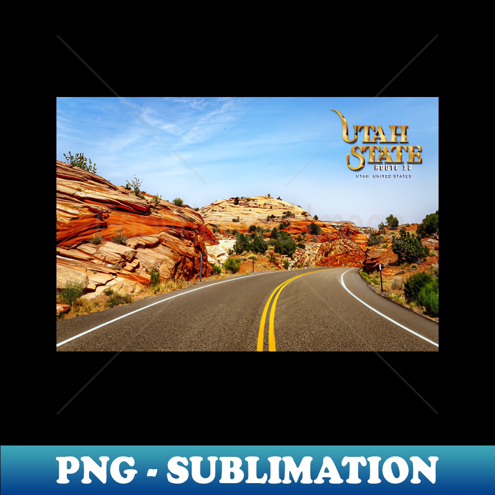 Utah State Route 12 Scenic Drive - Unique Sublimation PNG Do | Inspire ...