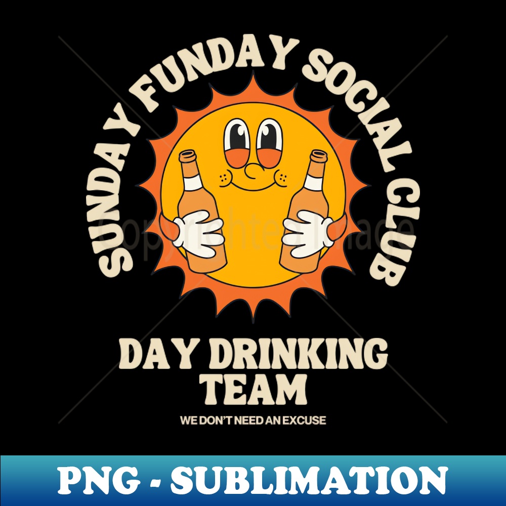 Sunday Funday social club day drinking team - High-Quality P | Inspire ...