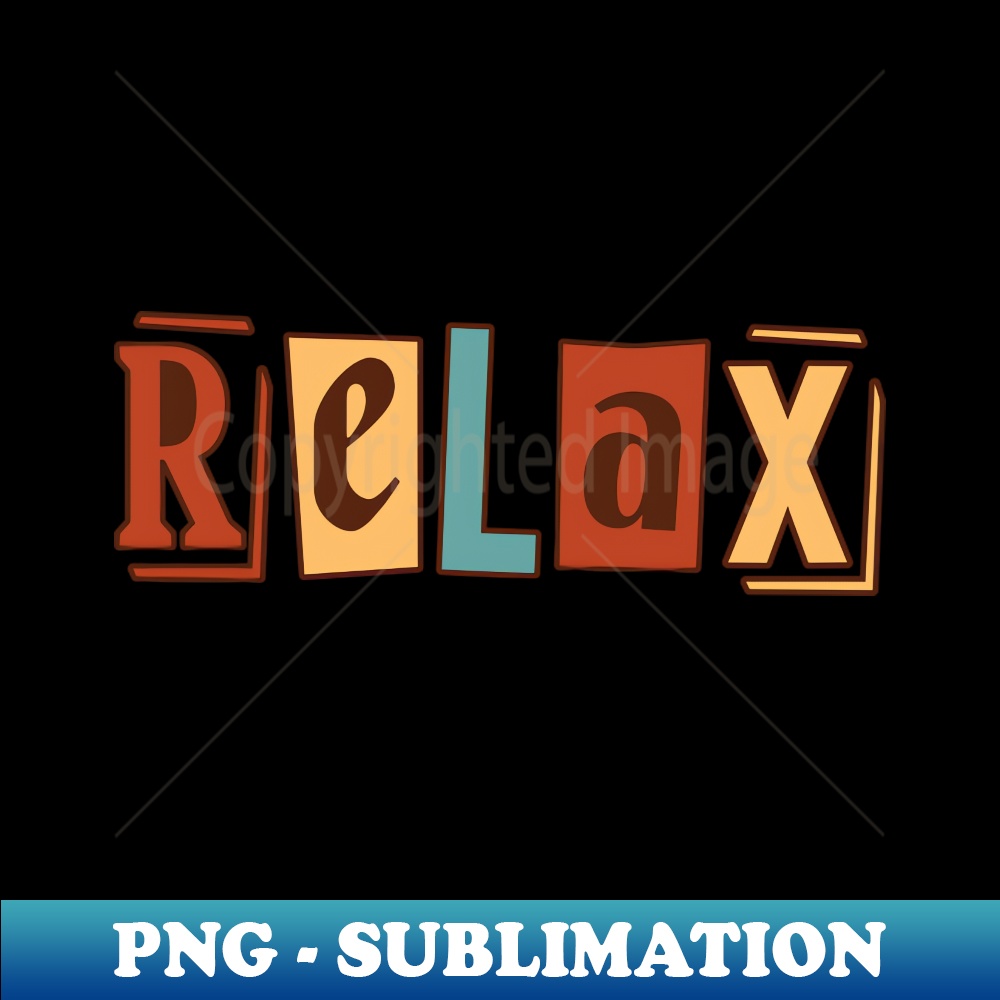 Relax - PNG Transparent Digital Download File for Sublimatio | Inspire ...