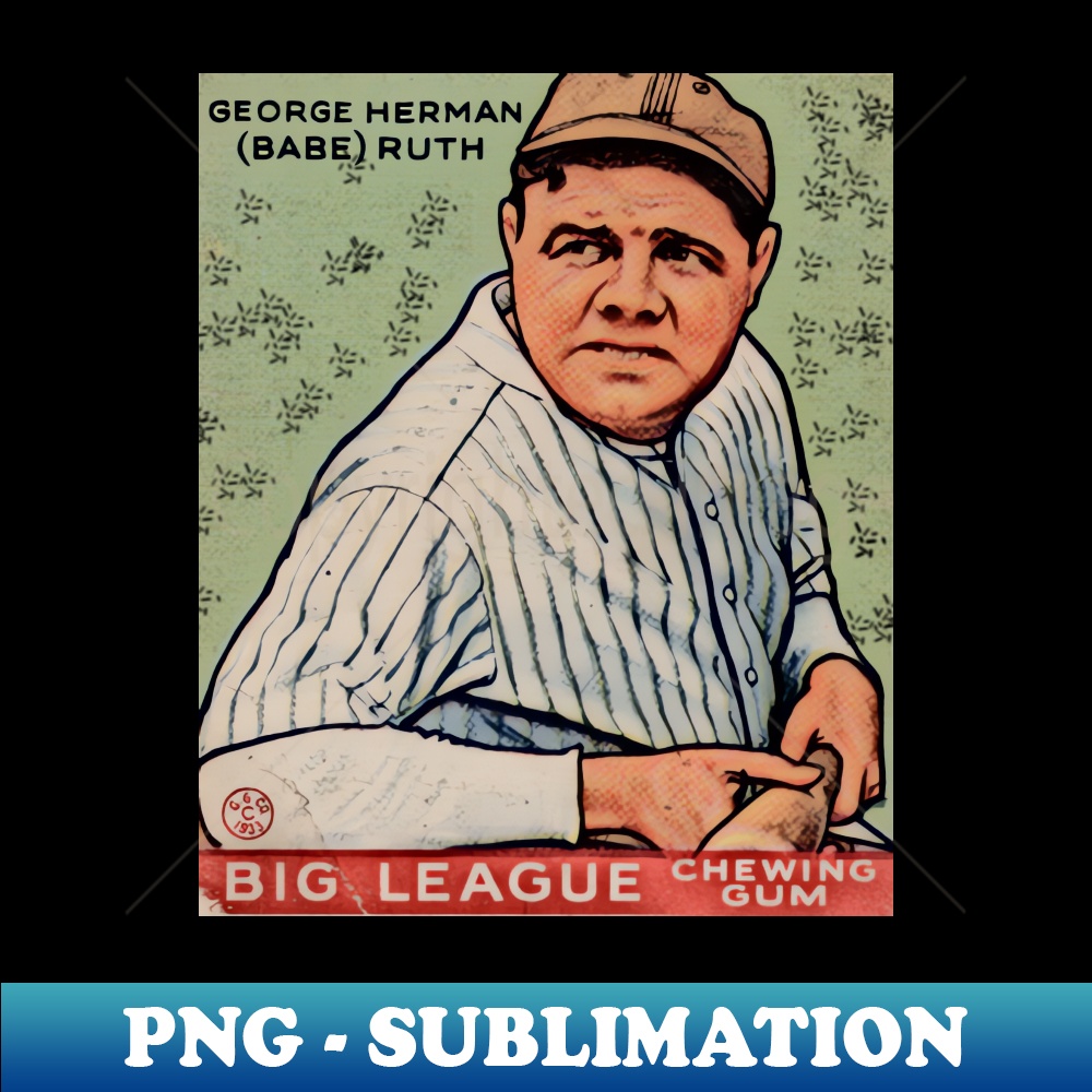 Babe Ruth - Big League Chew - Elegant Sublimation PNG Downlo | Inspire ...