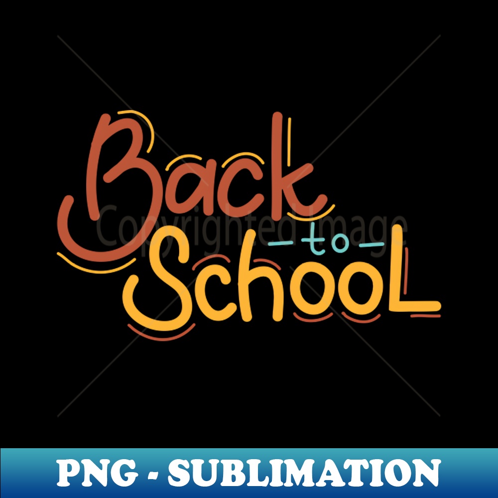 Back to school - PNG Transparent Sublimation File - Fashiona | Inspire ...