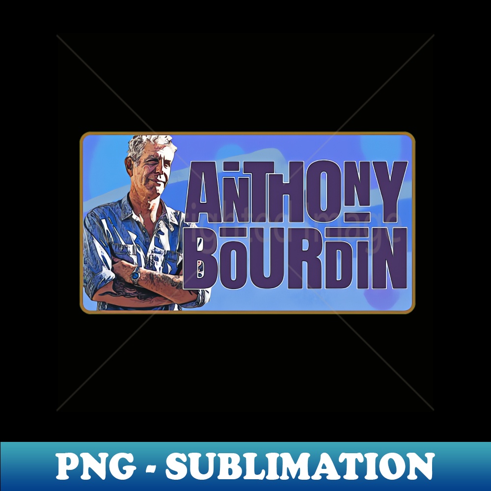Anthony Bourdain Text Vintage Retro Style - Unique Sublimati | Inspire ...