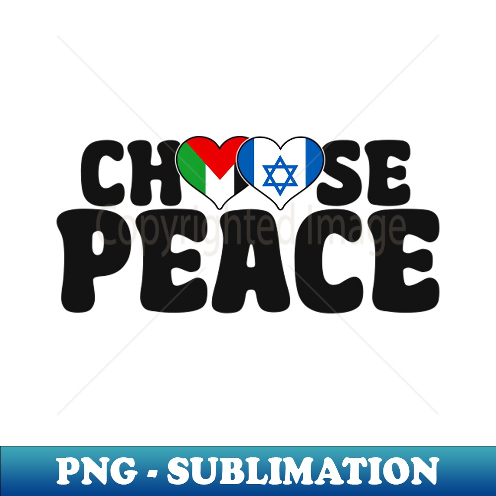 Choose Peace Palestine Israel flag - PNG Transparent Sublima | Inspire ...