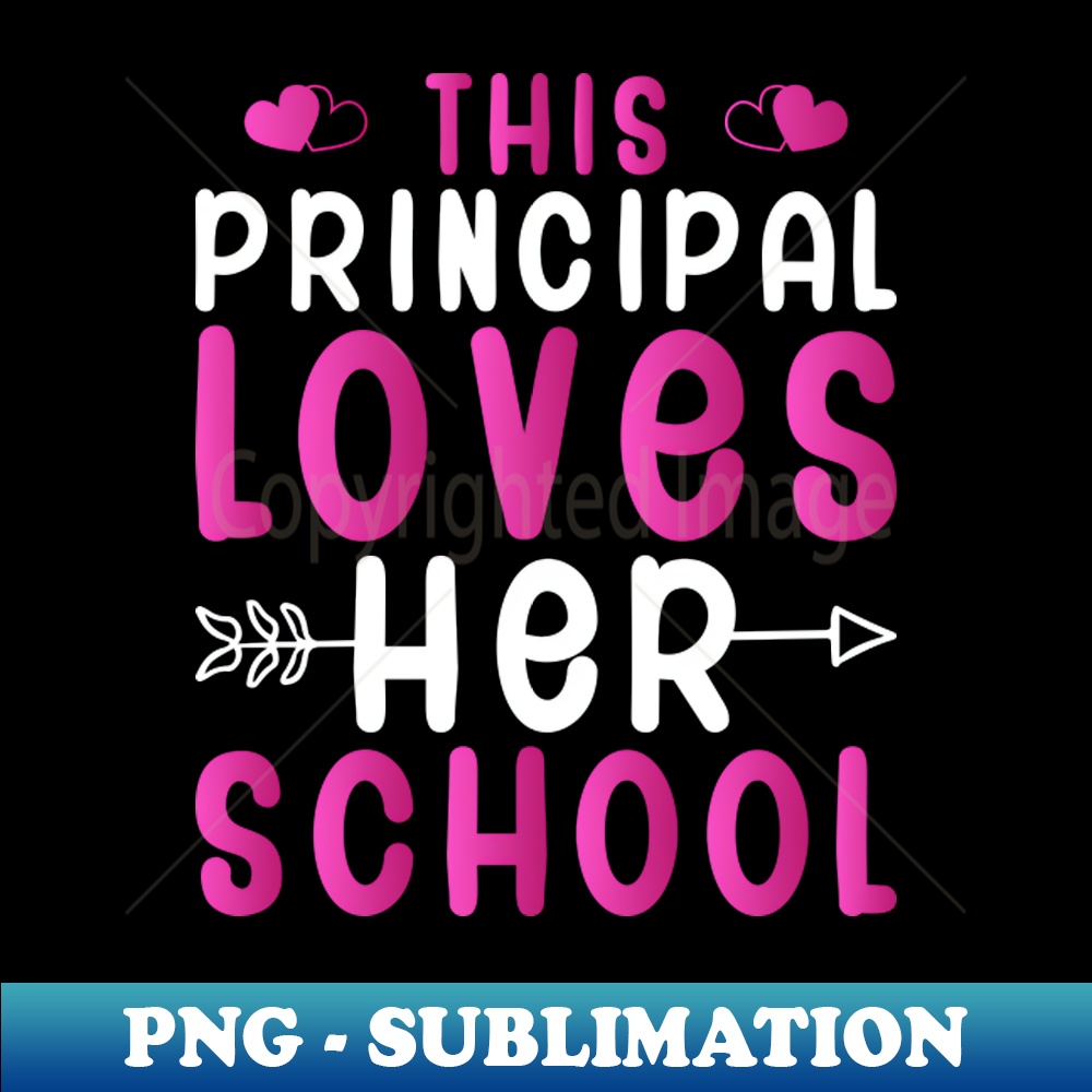 This Principal Loves Her School - Artistic Sublimation Digit - Inspire ...