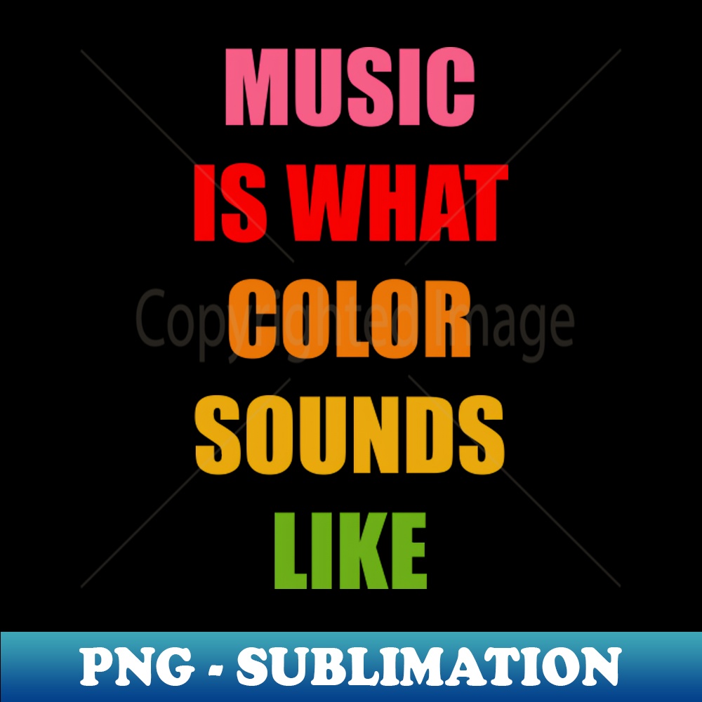 Musis is What Color Sounds Like 02 - Unique Sublimation PNG | Inspire ...