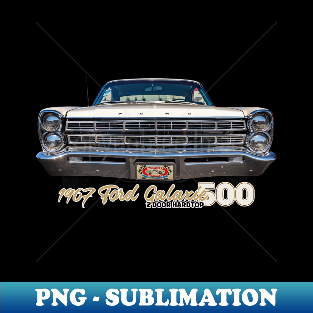 1967 Ford Galaxie 500 2 Door Hardtop - PNG Transparent Subli | Inspire Uplift