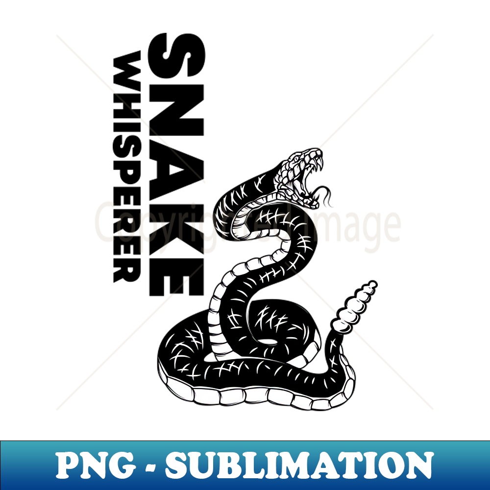 Snake Whisperer - PNG Transparent Sublimation File - Revolut - Inspire ...