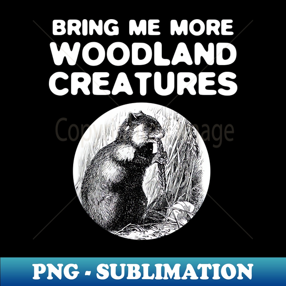 Bring Me More Woodland Creatures - Exclusive PNG Sublimation | Inspire ...