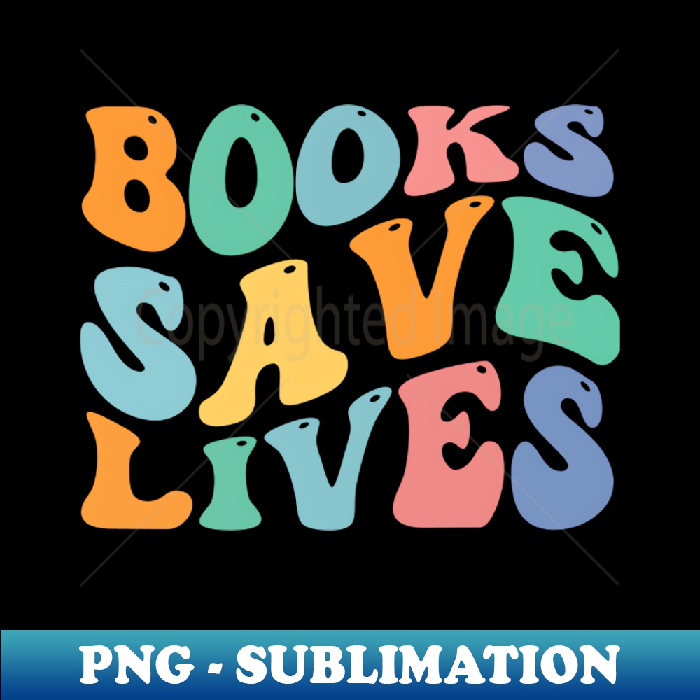 Books Save Lives - Instant PNG Sublimation Download - Bring | Inspire ...