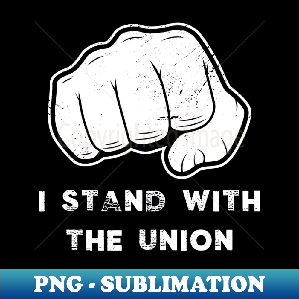 I Stand With The Union Stand Up Strike UAW - High-Quality PN | Inspire ...