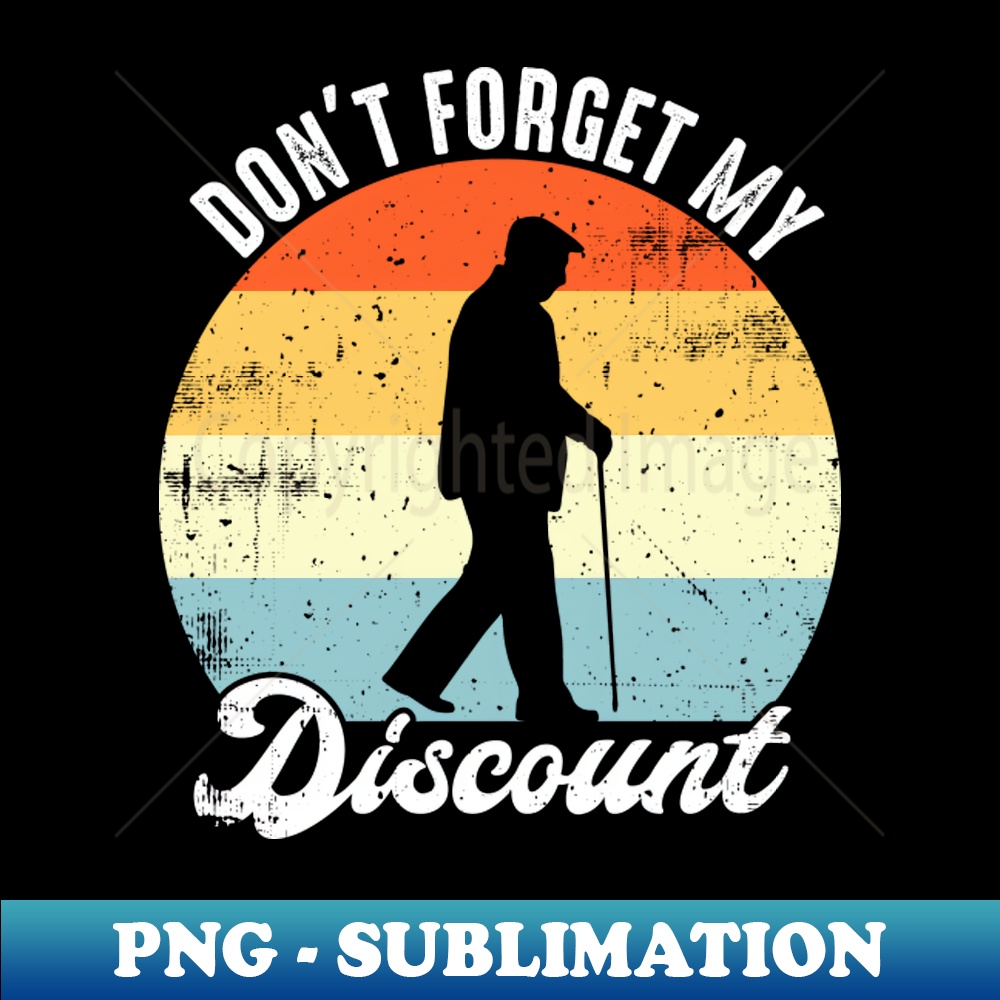 Dont Forget My Discount Retro - Exclusive PNG Sublimation Do | Inspire Uplift