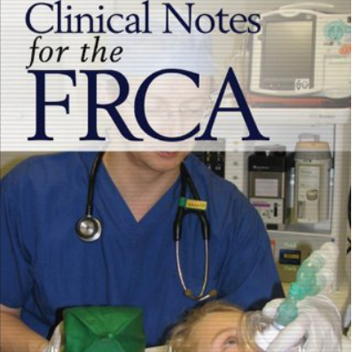 Clinical notes for the FRCA by Charles Deakin | Inspire Uplift