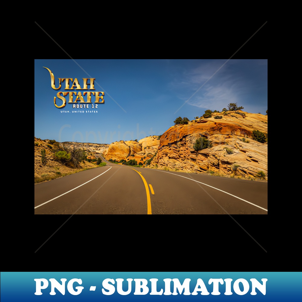 Utah State Route 12 Scenic Drive - Aesthetic Sublimation Dig - Inspire ...