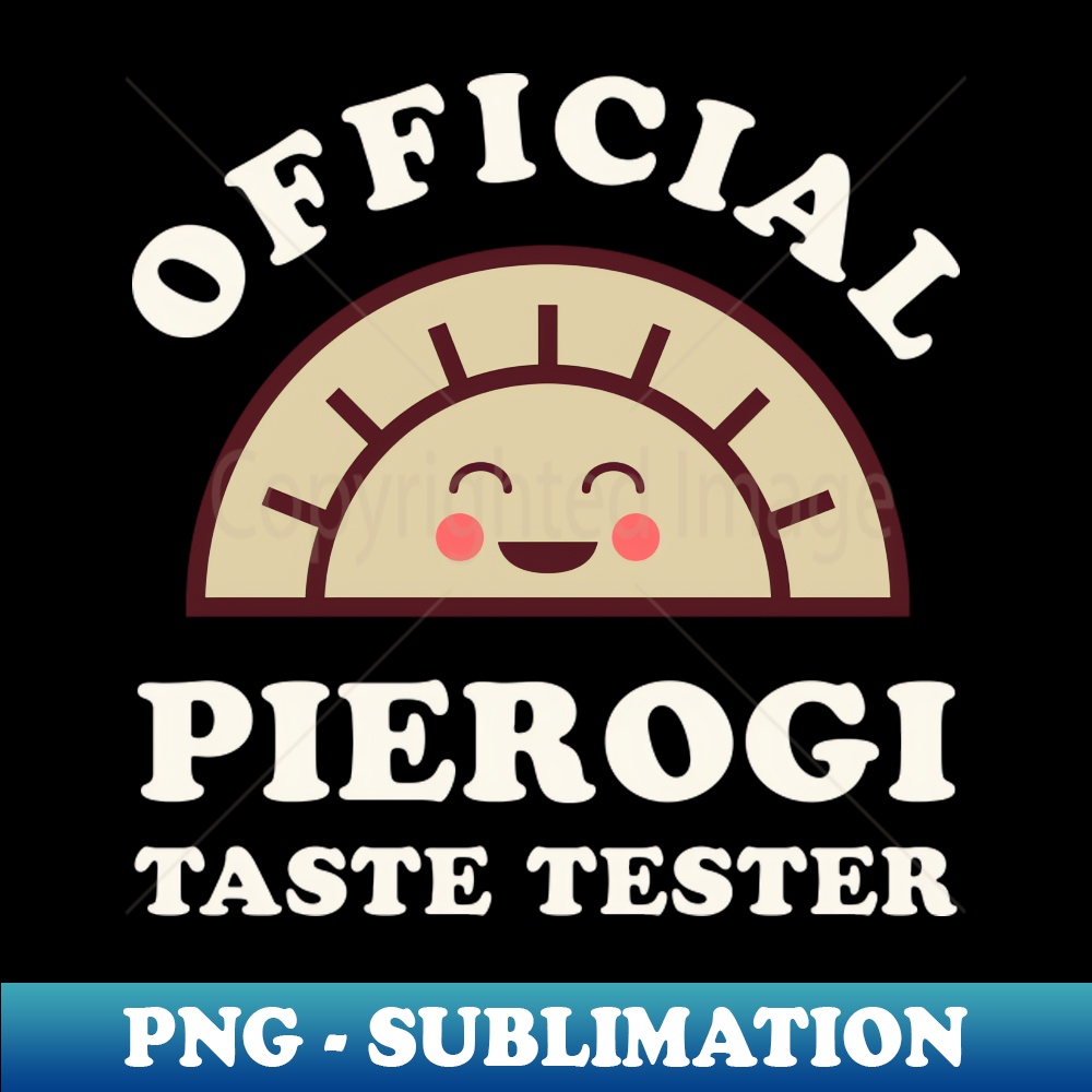 Official Pierogi Taste Tester Funny Dyngus Day Buffalo NY Po | Inspire ...