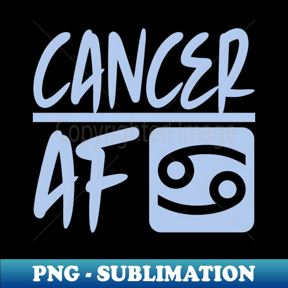Cancer AF - Unique Sublimation PNG Download - Unleash Your C - Inspire ...