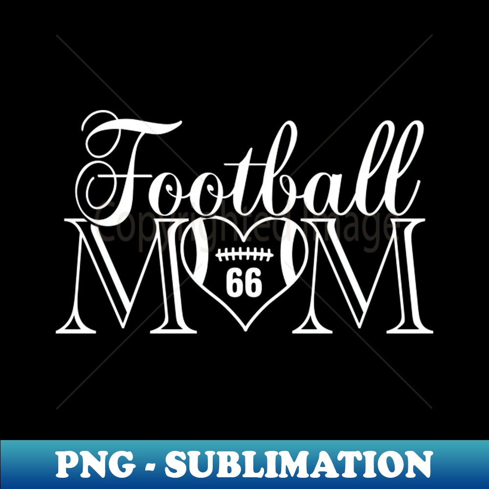 Classic Football Mom 66 Thats My Boy Football Jersey Number | Inspire ...