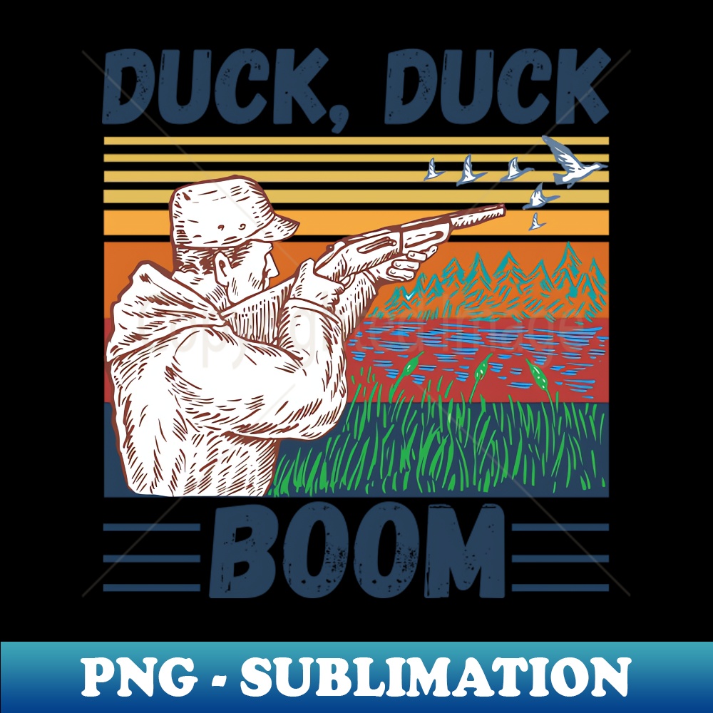 Duck Hunting Duck Duck Boom Funny Duck Hunter Gift - Digital | Inspire ...