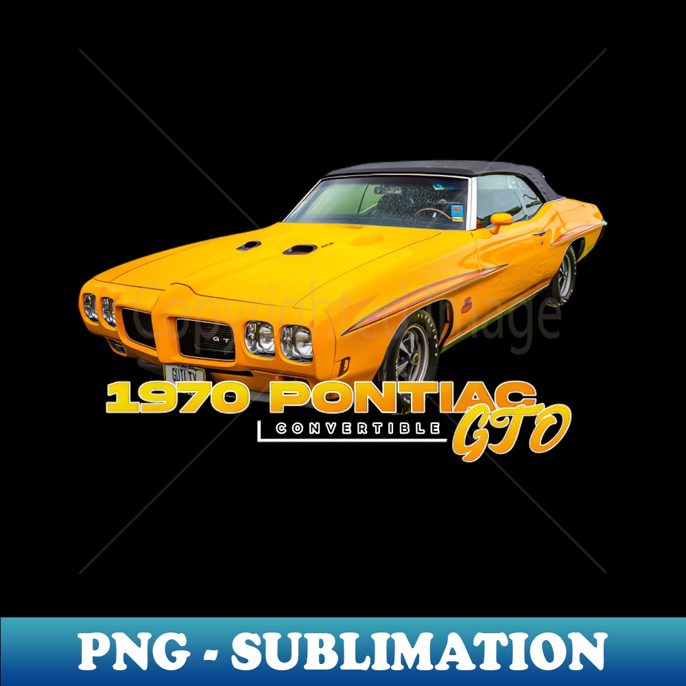 1970 Pontiac GTO Convertible - Signature Sublimation PNG Fil | Inspire ...