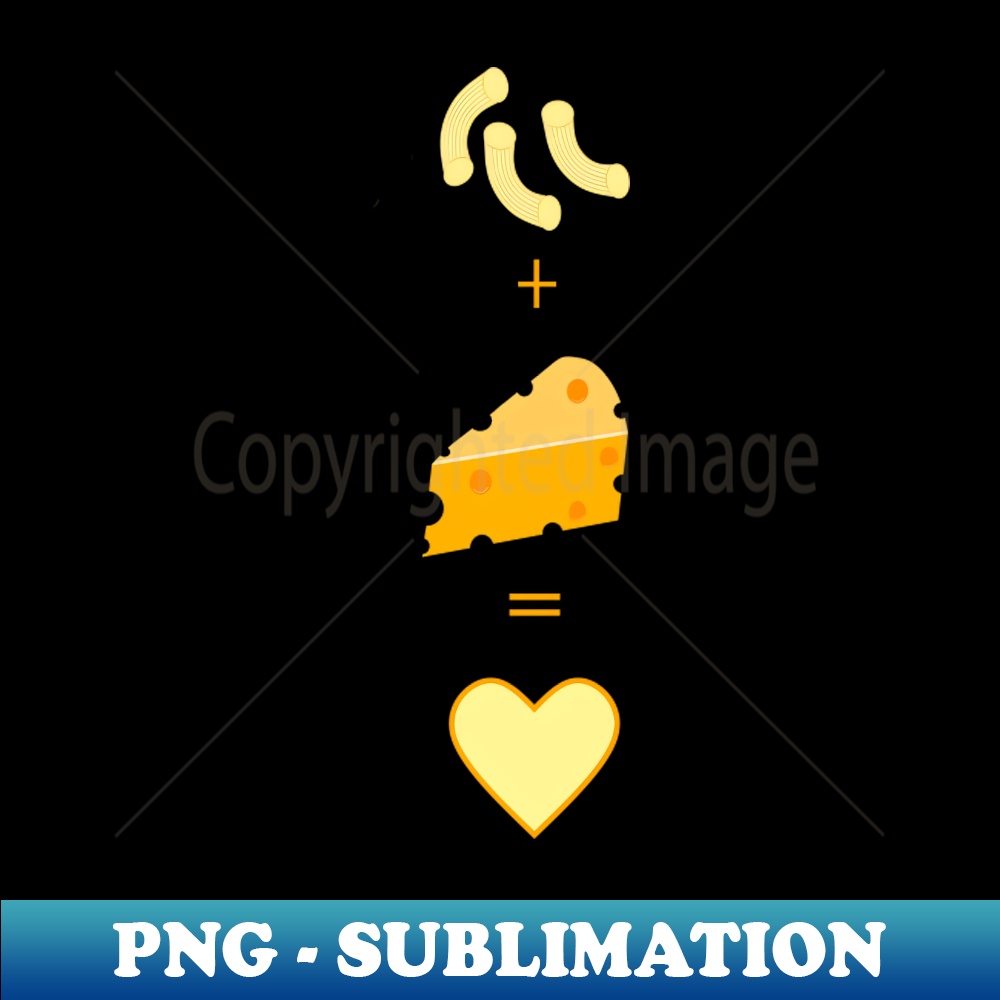 MAC And Cheese Love - Exclusive Sublimation Digital File - B | Inspire Uplift