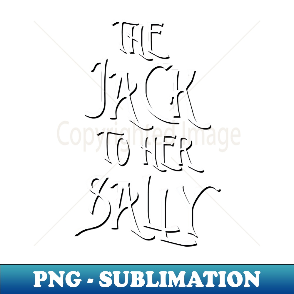 The Jack to her Sally - Signature Sublimation PNG File - Tra | Inspire ...