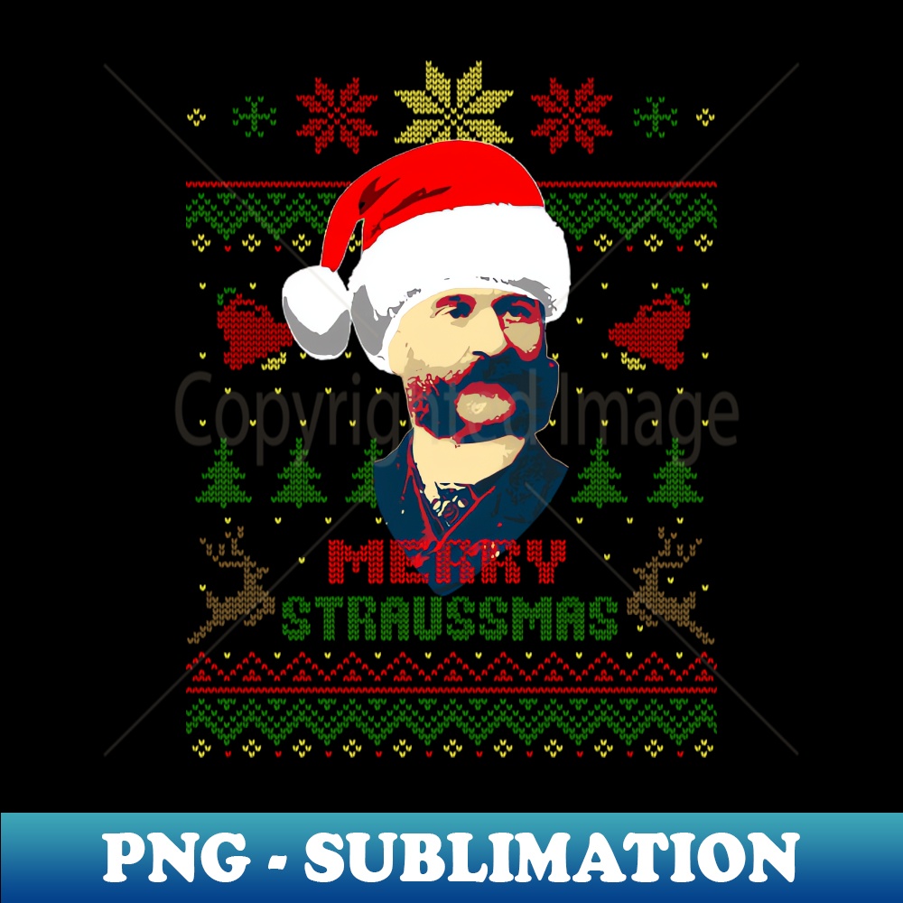 Johan Strauss Merry Straussmas - PNG Transparent Sublimation - Inspire ...