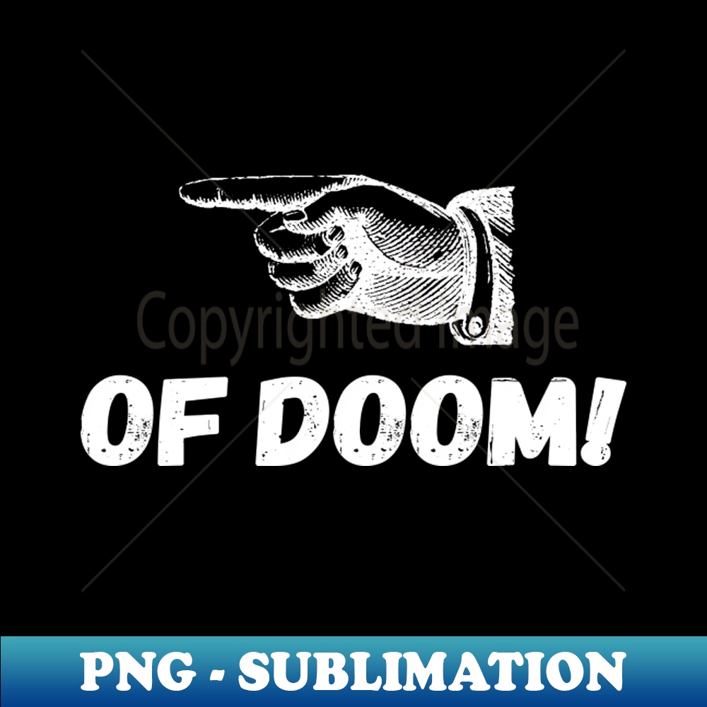Finger Poke Of Doom - White - Signature Sublimation PNG File - Inspire ...