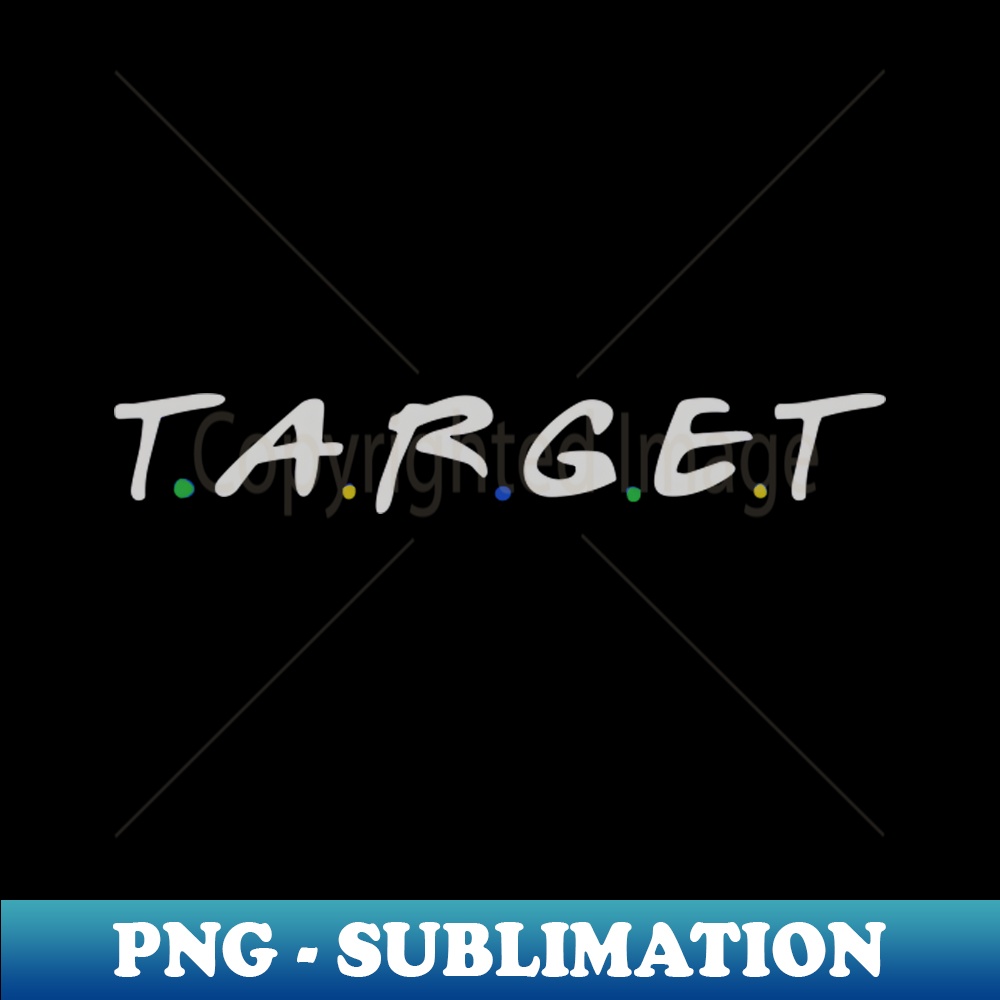 My Happy Place Target - Special Edition Sublimation PNG File | Inspire ...