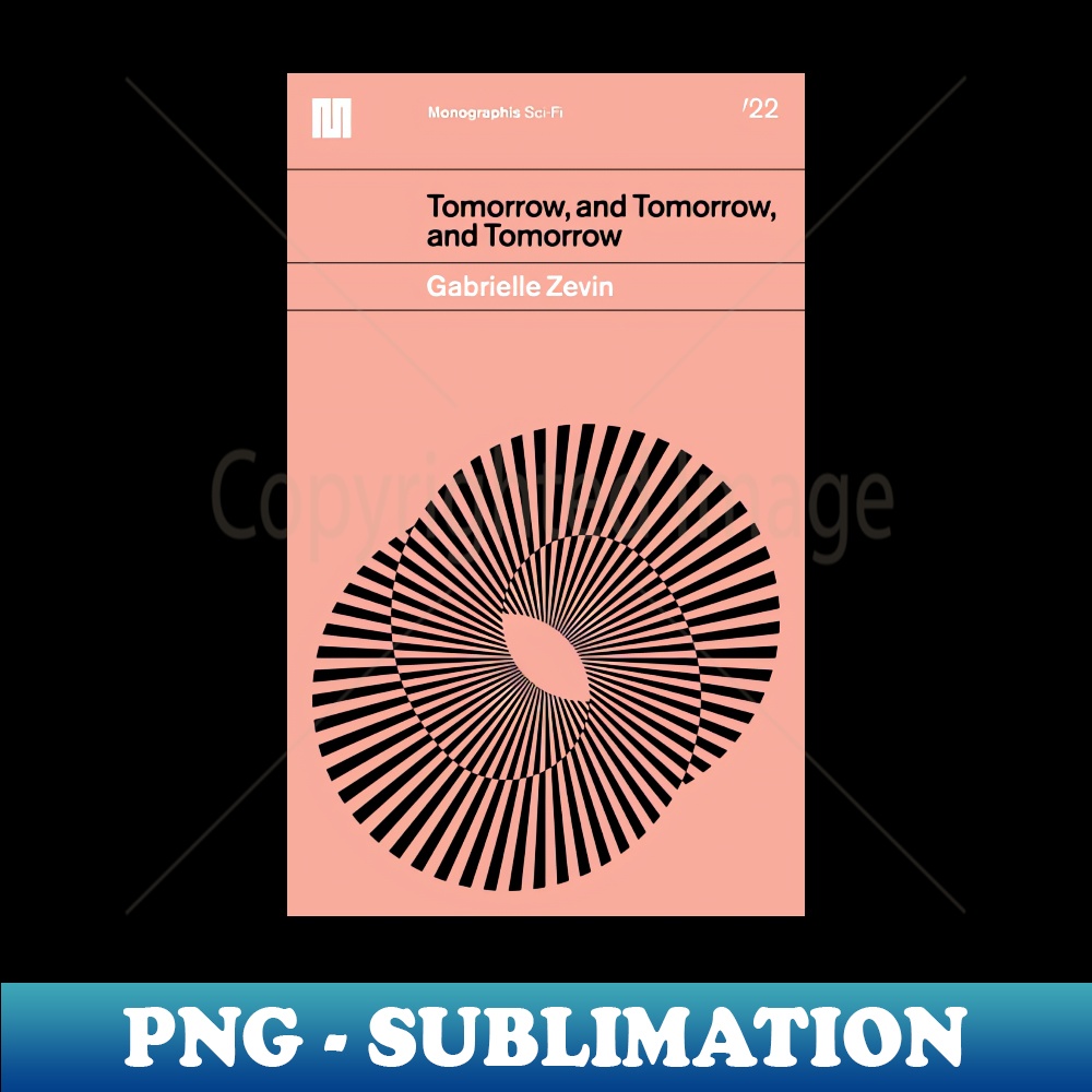 Tomorrow and Tomorrow and Tomorrow - PNG Transparent Sublima | Inspire ...
