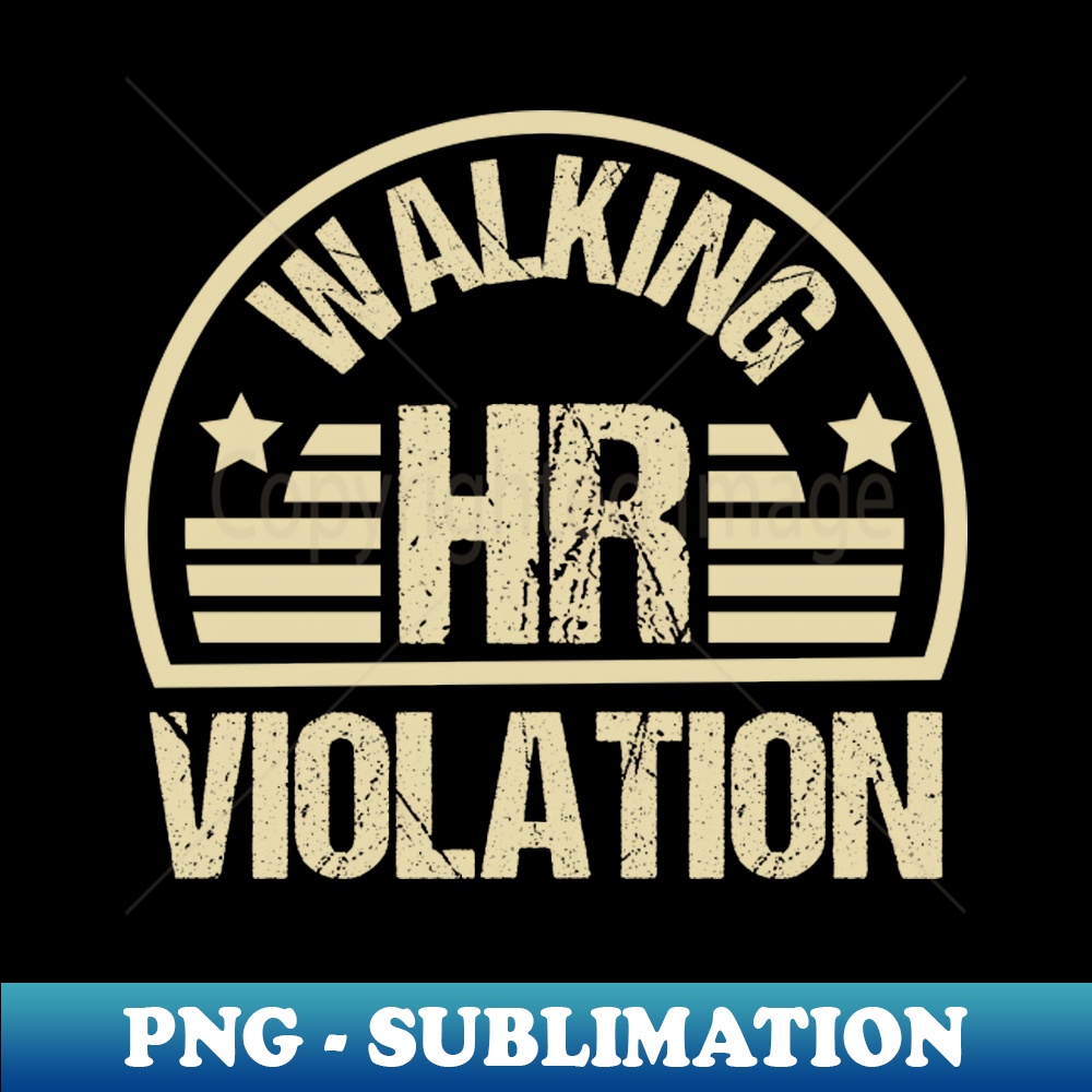 Walking HR Violation Human Vintage Humor - Stylish Sublimati | Inspire ...