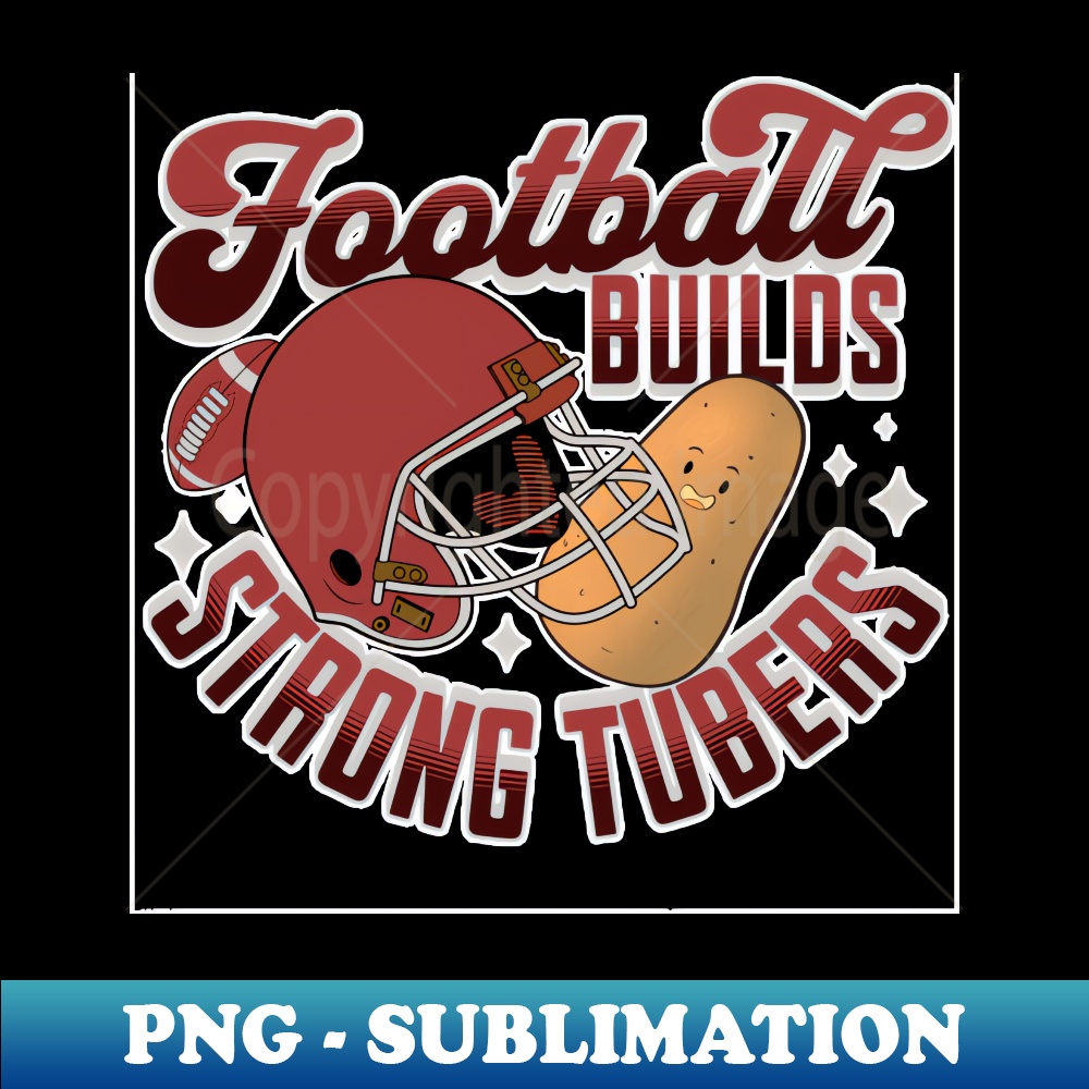 Potato - Funny Potatoes Sayings - Football Potato Tubers - S - Inspire ...
