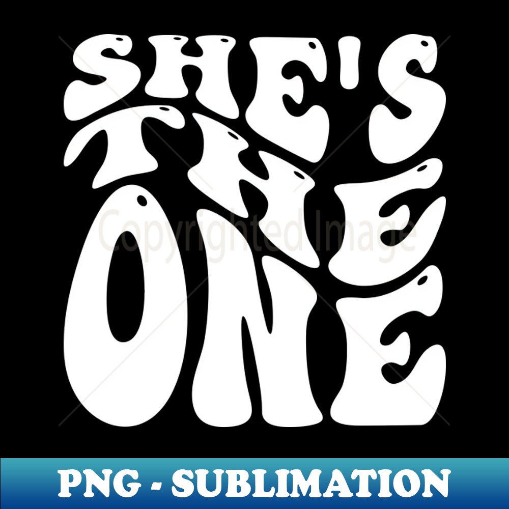 She Is The One v3 - Creative Sublimation PNG Download - Bold | Inspire ...