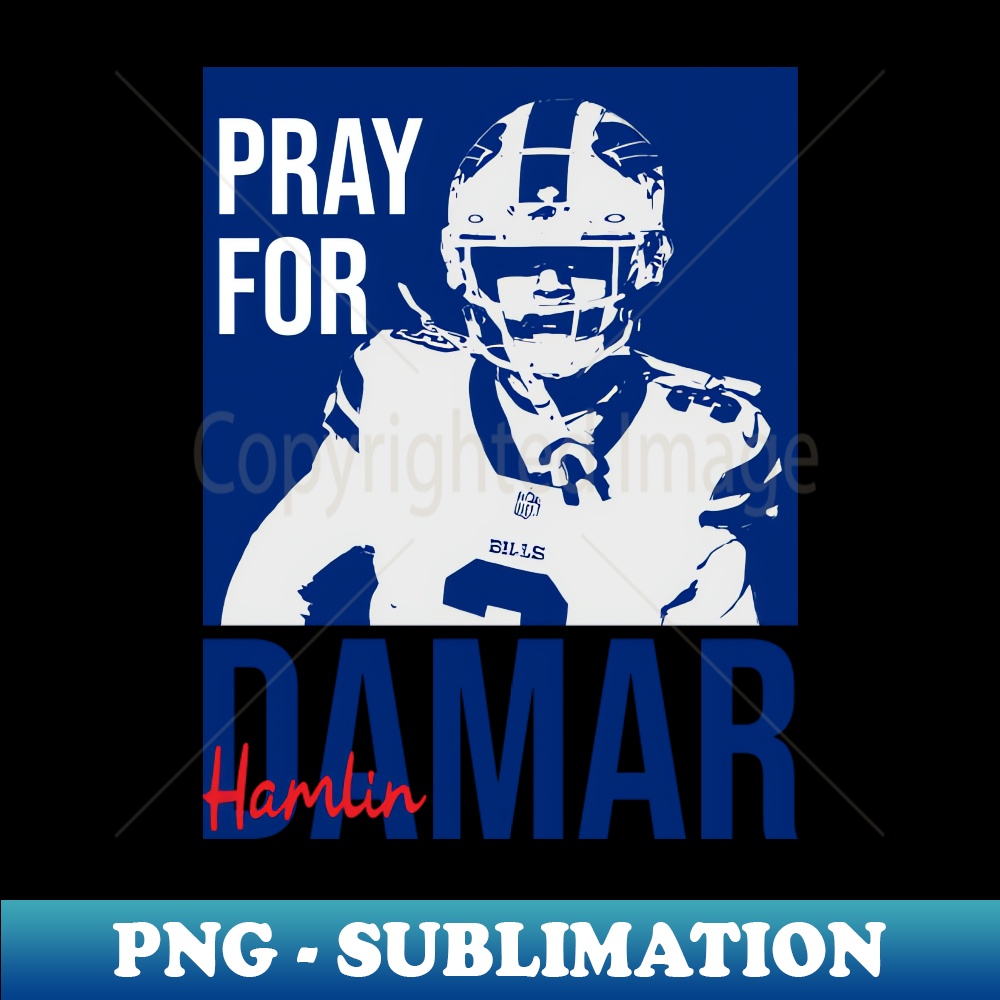 pray for damar hamlin - Decorative Sublimation PNG File - Pe | Inspire ...