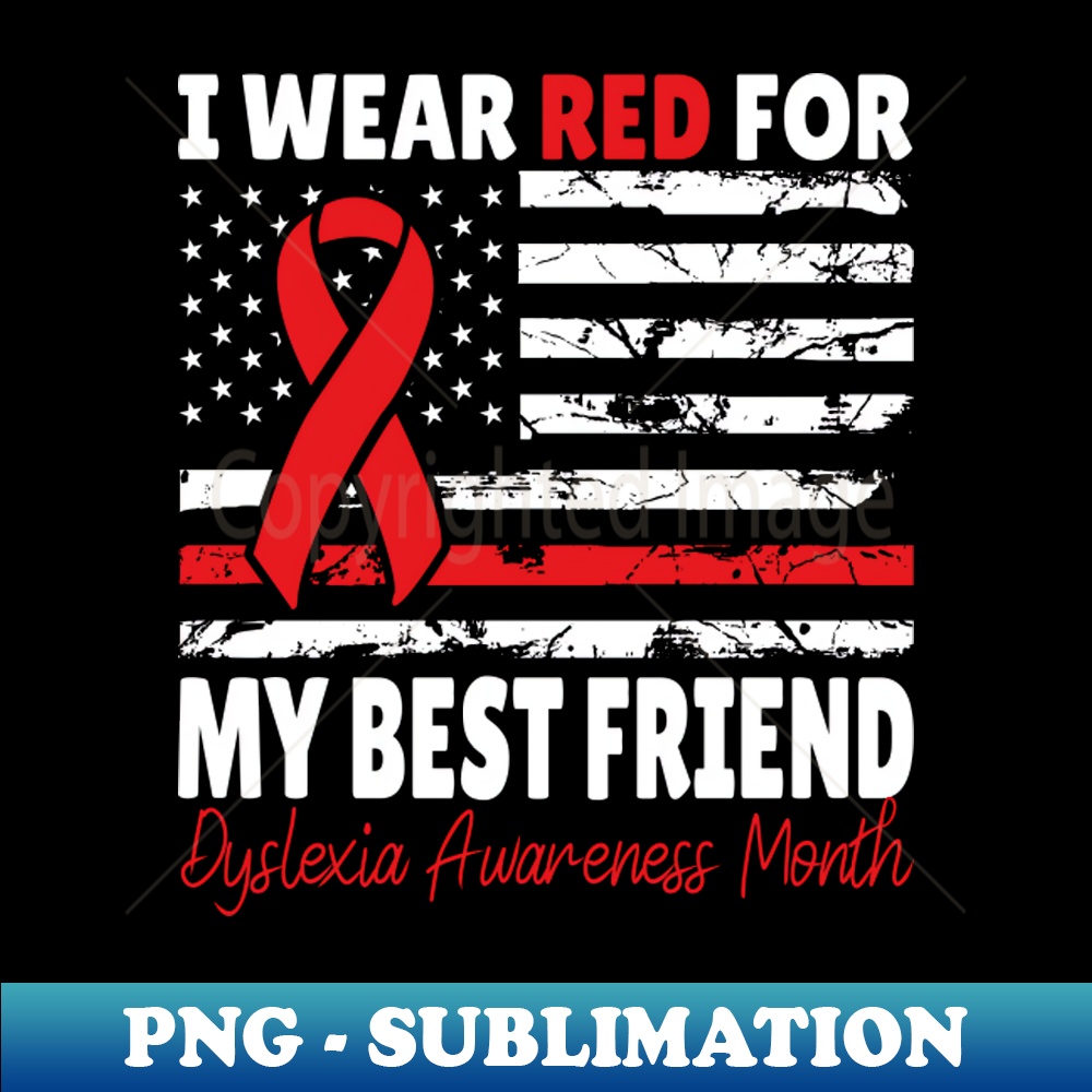 Dyslexia Awareness Month Best Friend Red Ribbon American Fla | Inspire ...
