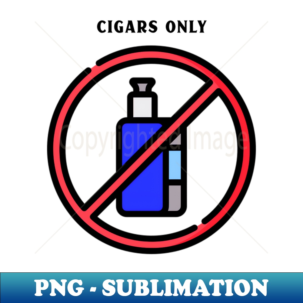 Cigars only - PNG Transparent Sublimation Design - Capture I - Inspire ...