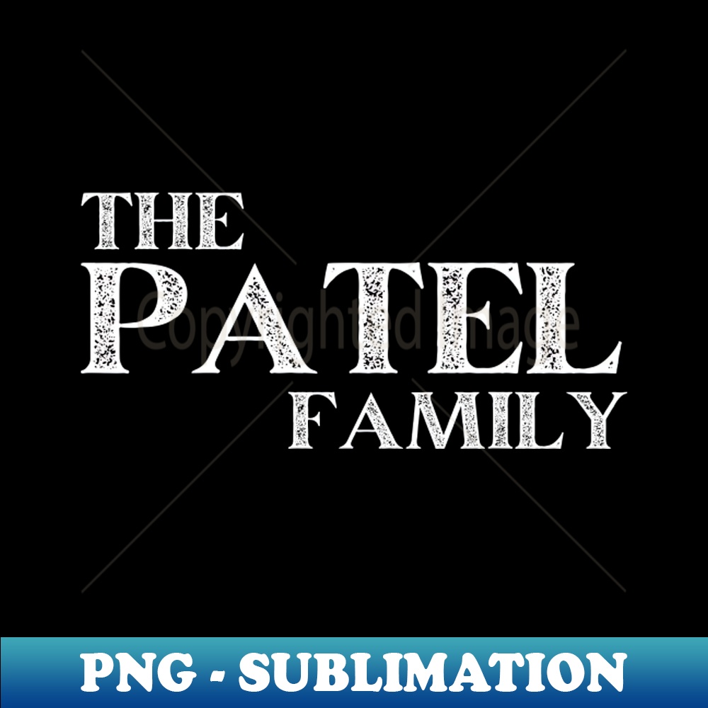 The PATEL Family - Exclusive PNG Sublimation Download - Perf | Inspire ...