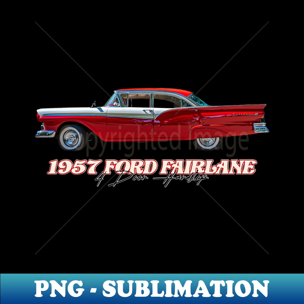 1957 Ford Fairlane 500 4 Door Hardtop - Aesthetic Sublimatio | Inspire ...