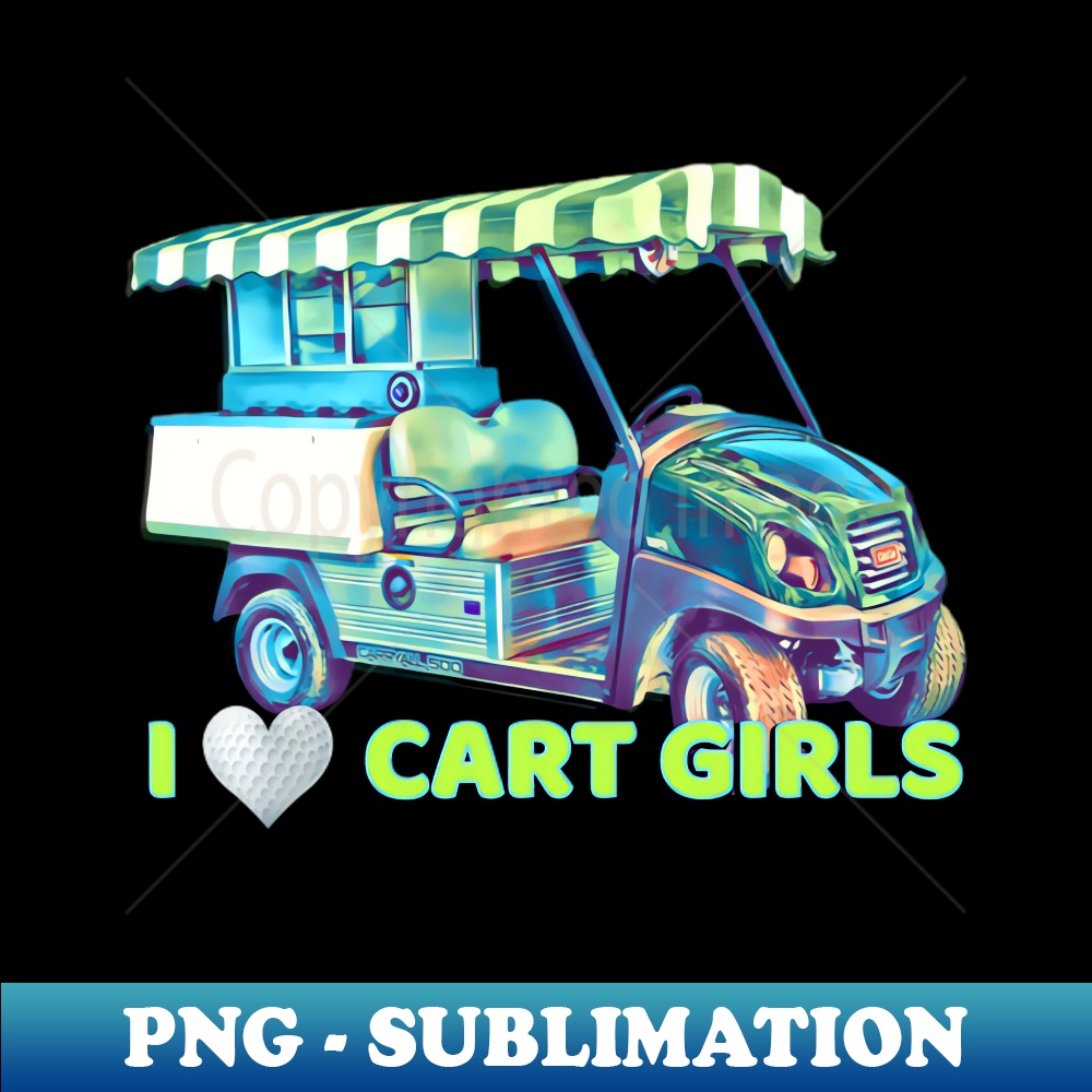 I Love Cart Girls - Exclusive Sublimation Digital File - Rev | Inspire ...