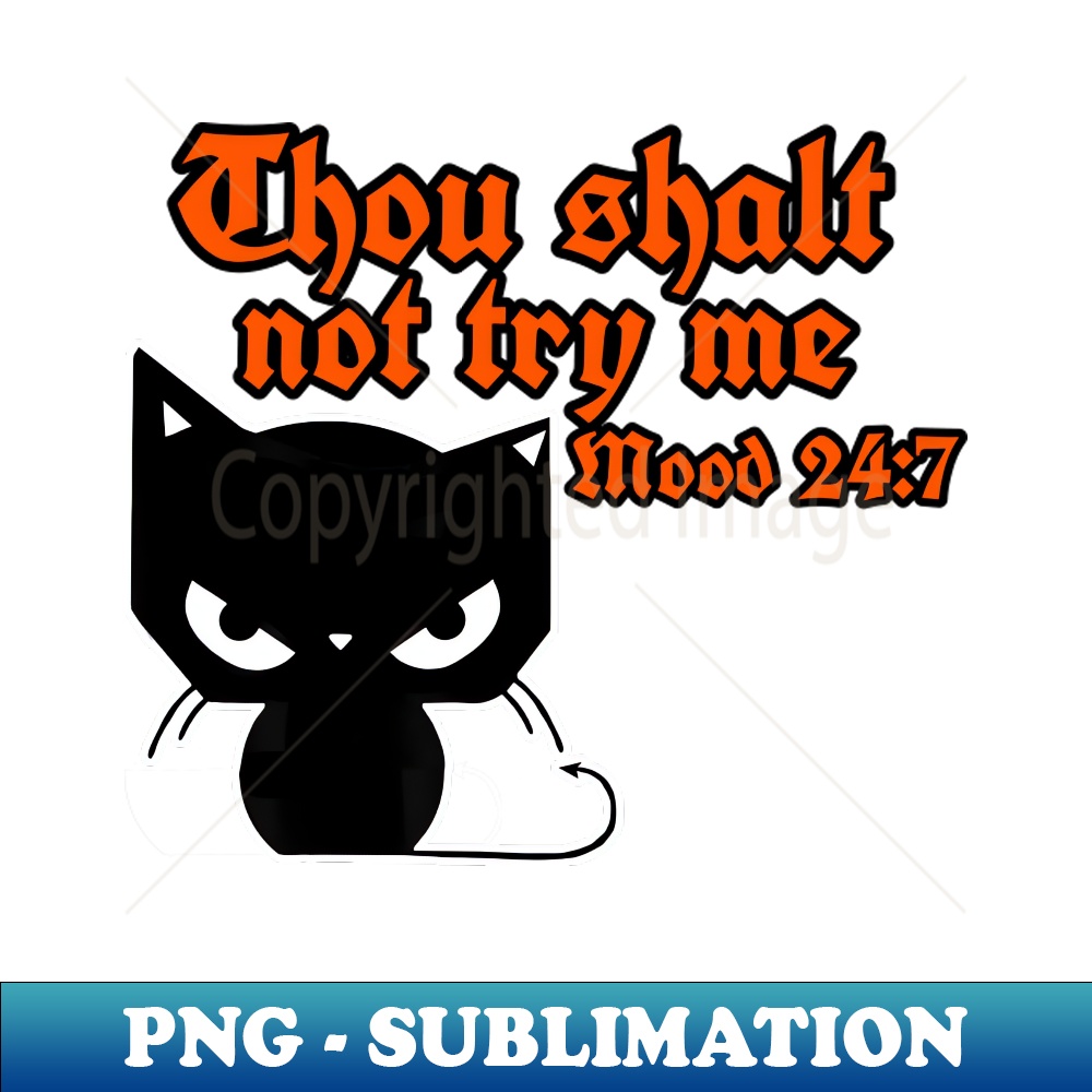 Thou Shalt Not Try Me - PNG Transparent Sublimation File - V | Inspire ...