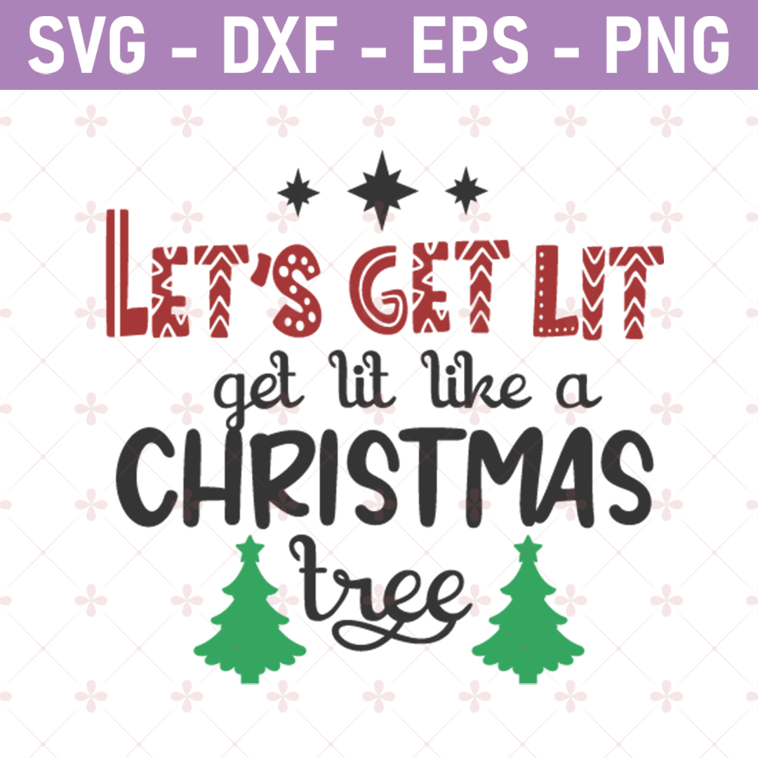 Let get lit SVG chrsitmas, SVG design | Inspire Uplift